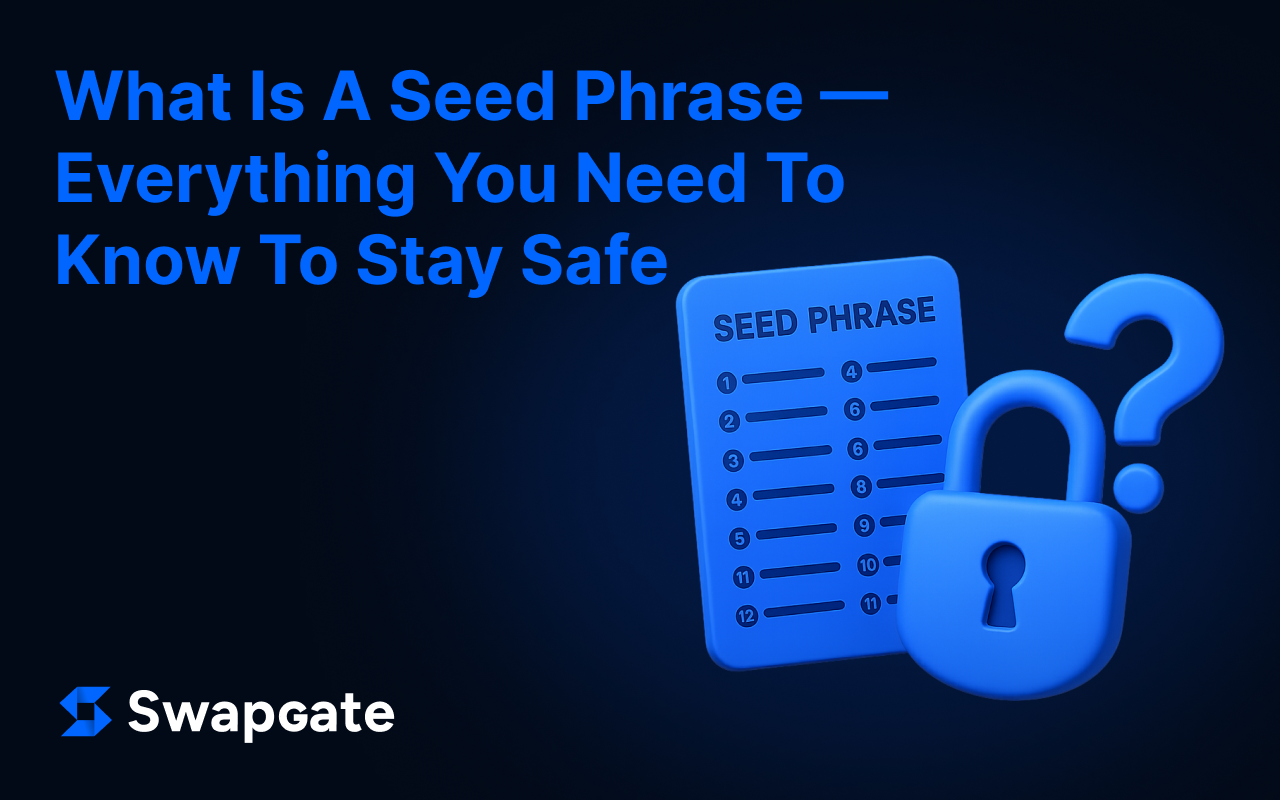 What Is A Seed Phrase — Everything You Need To Know